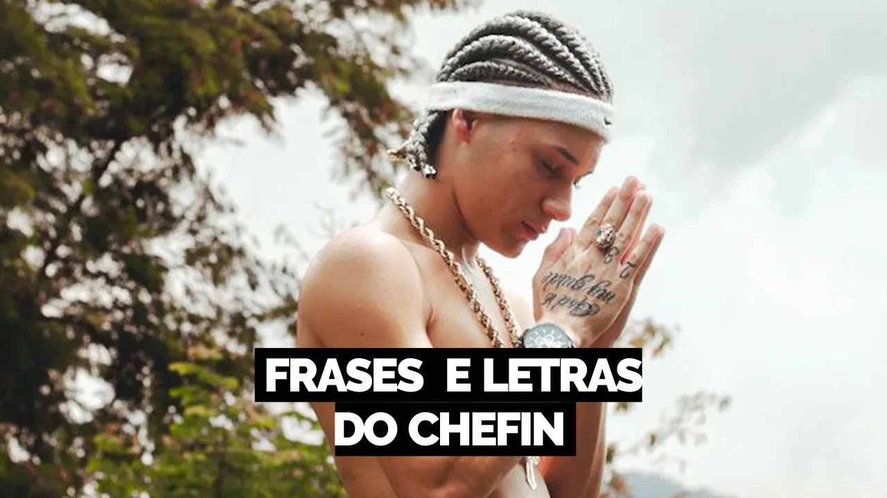 As 16 melhores Frases do Chefin para usar em suas fotos